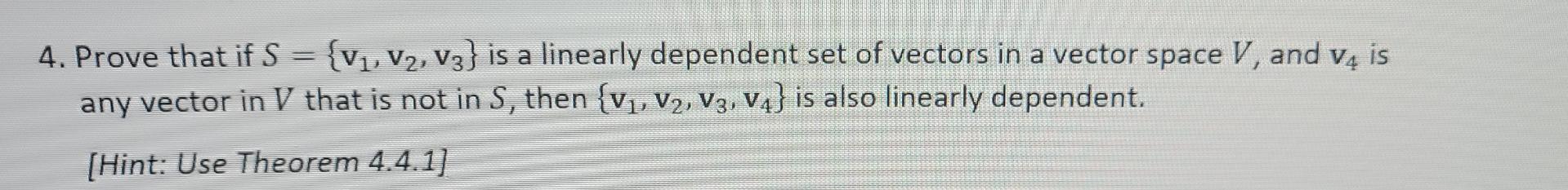 Solved 4. Prove that if S = {V1, V2, V3} is a linearly | Chegg.com