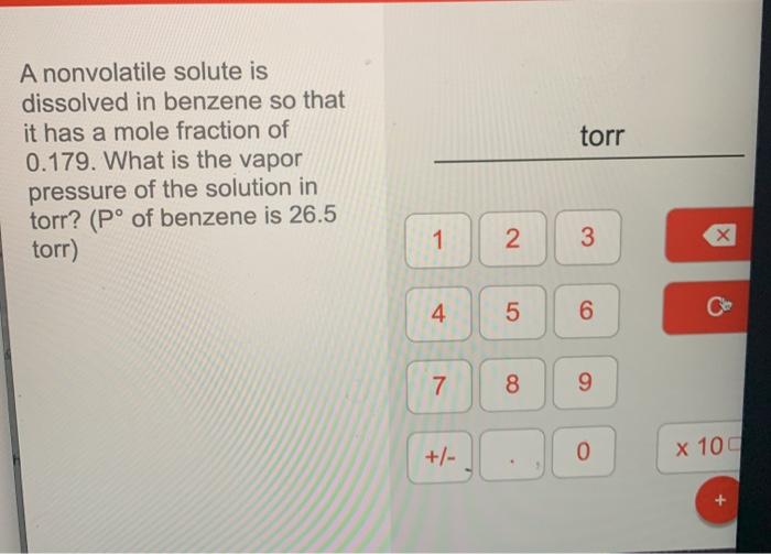 Solved torr A nonvolatile solute is dissolved in benzene so | Chegg.com