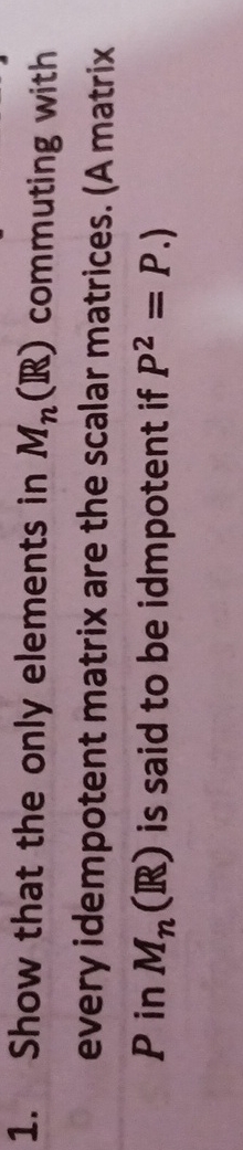 Solved Show that the only elements in Mn(R) ﻿commuting with | Chegg.com