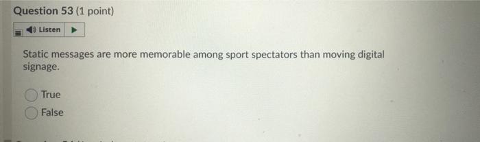 Question 53 (1 point) Listen Static messages are more | Chegg.com