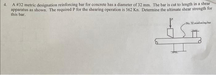 Solved 4. A #32 metric designation reinforcing bar for | Chegg.com