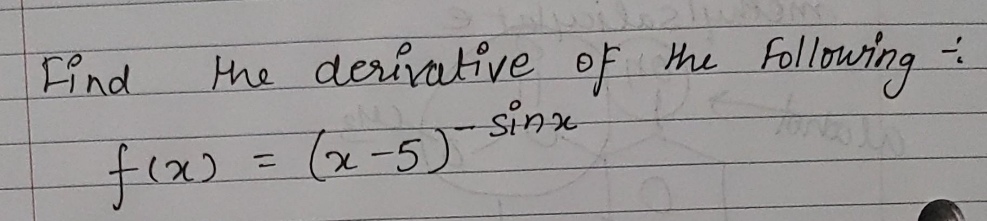 Solved the - Find the derivative of sina following f(x) = (x | Chegg.com