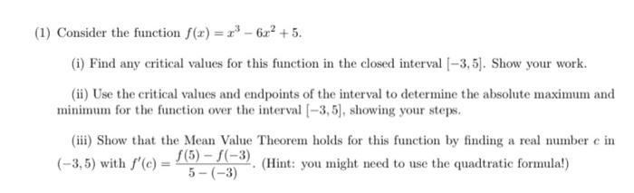 Solved (1) Consider the function f(x)=x3−6x2+5. (i) Find any | Chegg.com