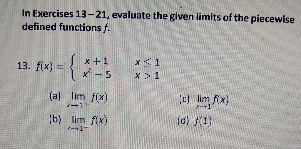 Solved In Exercises 13-21, evaluate the given limits of the | Chegg.com