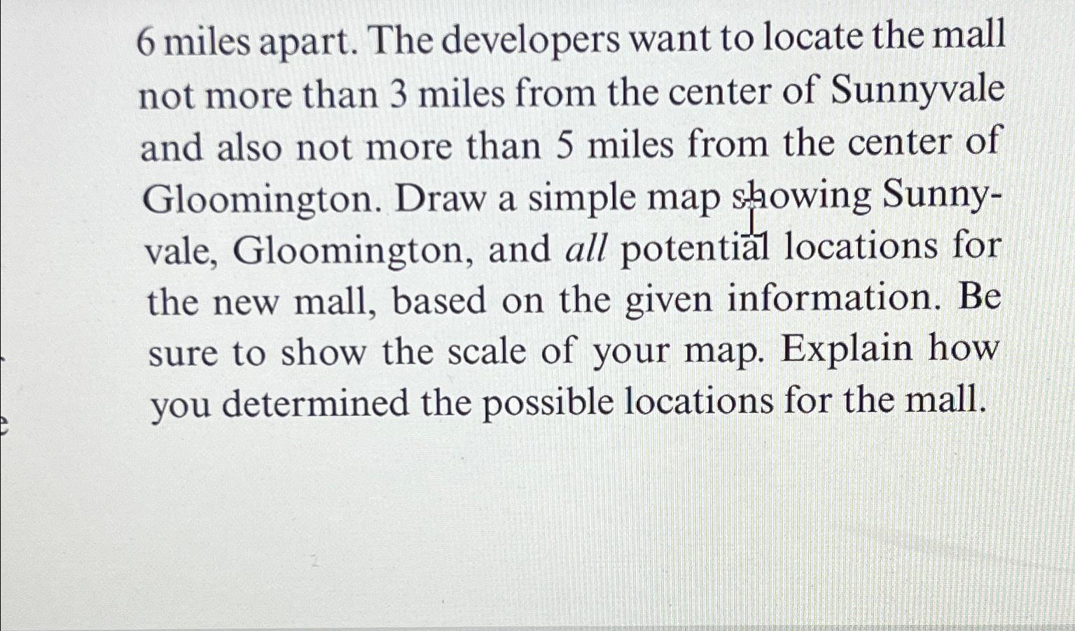 Solved 6 ﻿miles apart. The developers want to locate the | Chegg.com