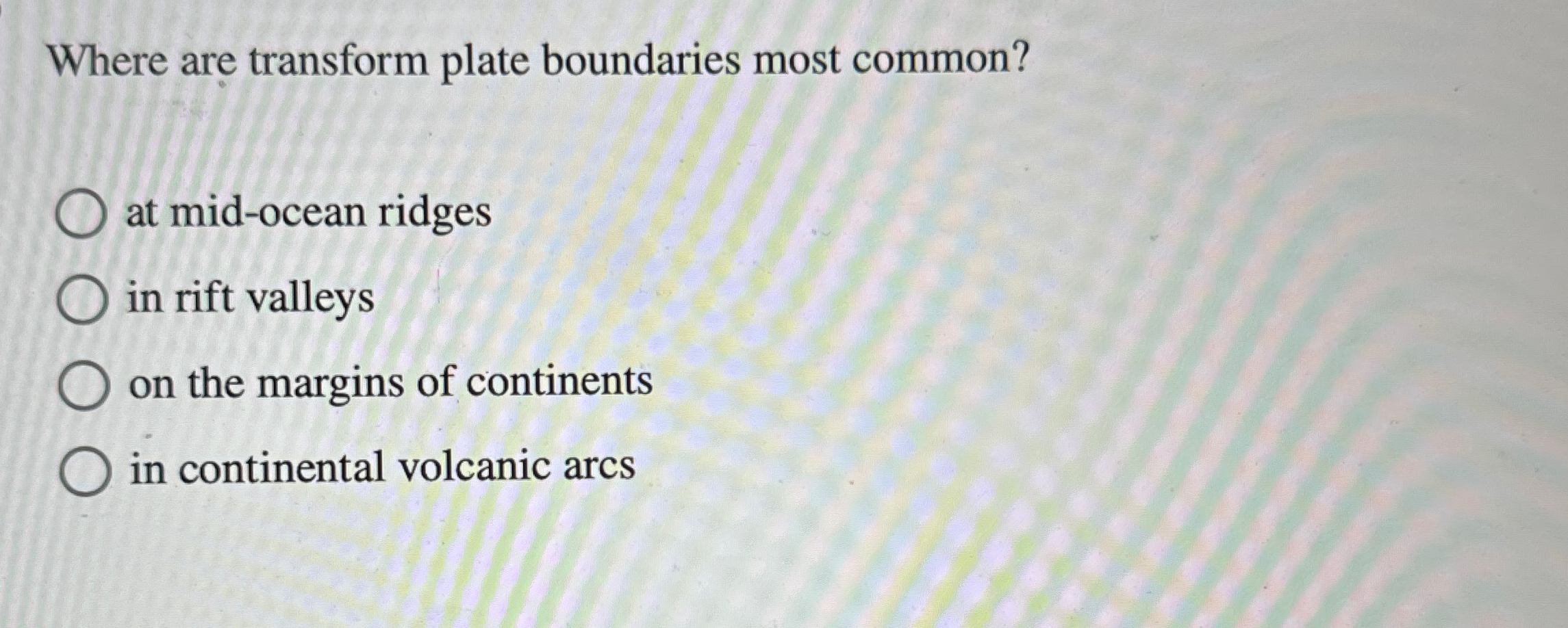 Solved Where are transform plate boundaries most common?at | Chegg.com
