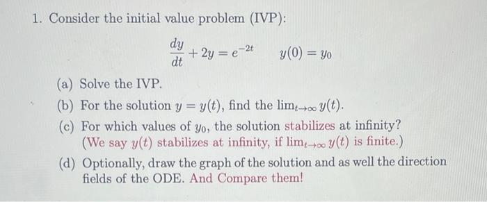 Solved = 1. Consider the initial value problem (IVP): dy + | Chegg.com