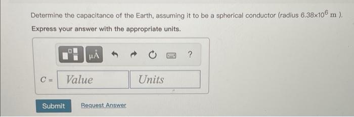 Solved Determine the capacitance of the Earth, assuming it | Chegg.com
