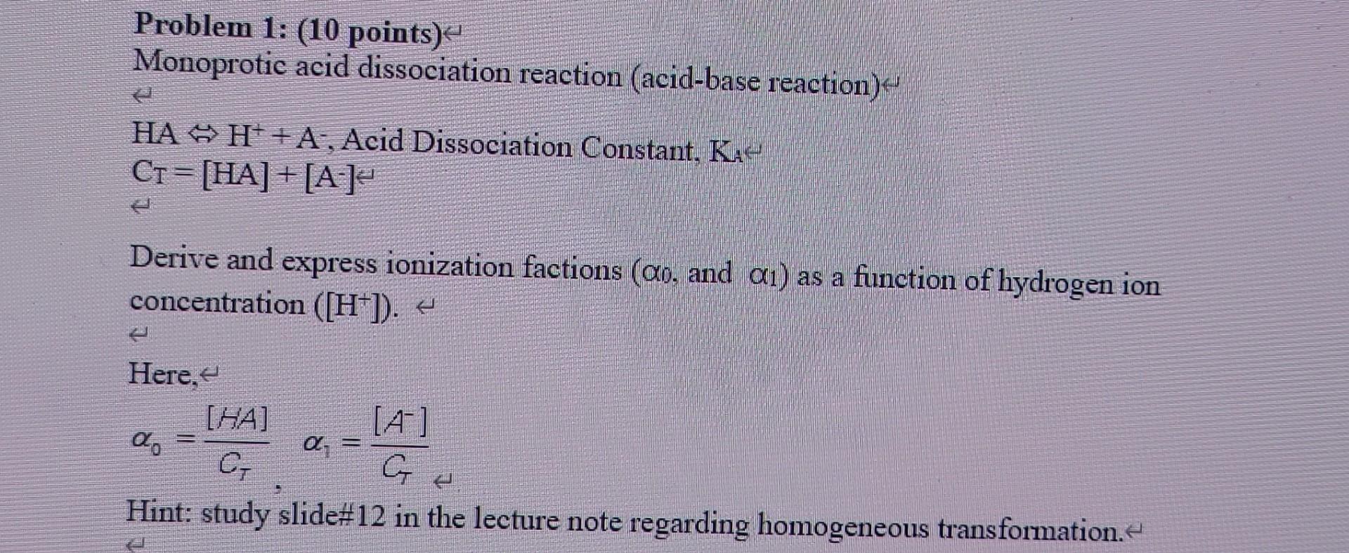 Solved Problem 1: (10 points) Monoprotic acid dissociation | Chegg.com