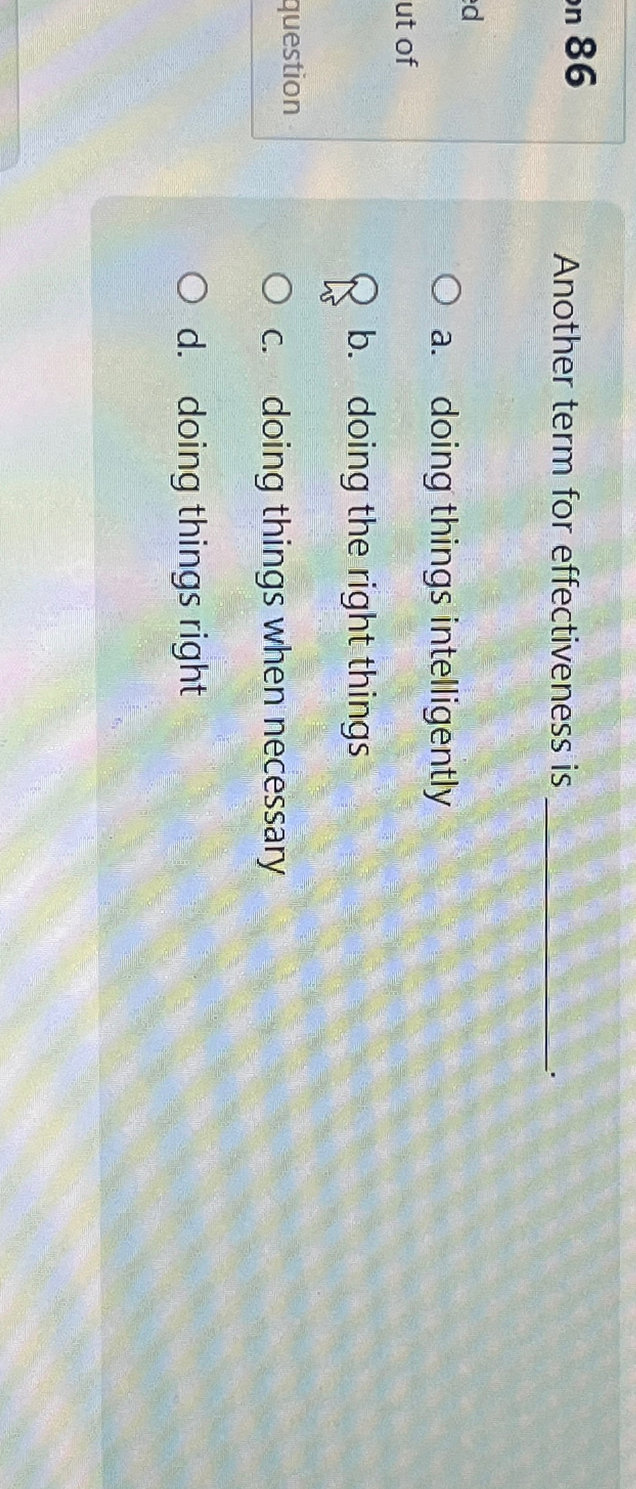 Solved Another term for effectiveness isa. ﻿doing things | Chegg.com