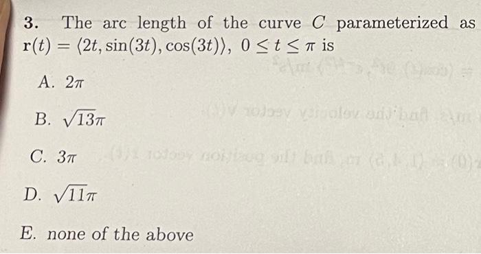 Solved 3 The Arc Length Of The Curve C Parameterized As