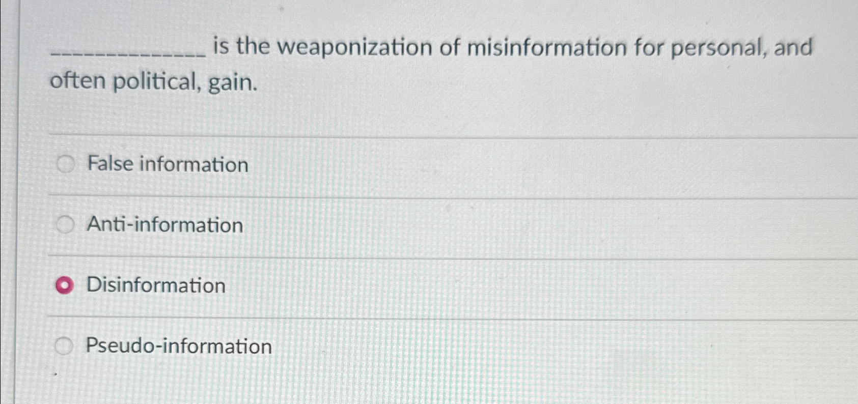 Solved is the weaponization of misinformation for personal, | Chegg.com