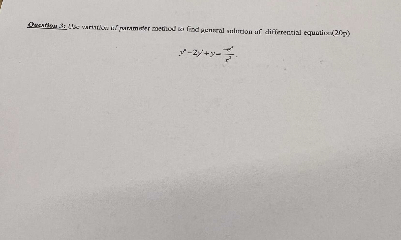 Solved Question 3 Use Variation Of Parameter Method To Find