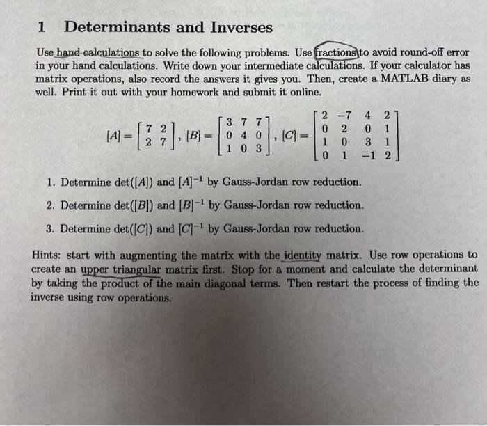 Solved 1 Determinants and Inverses Use hand calculations to | Chegg.com