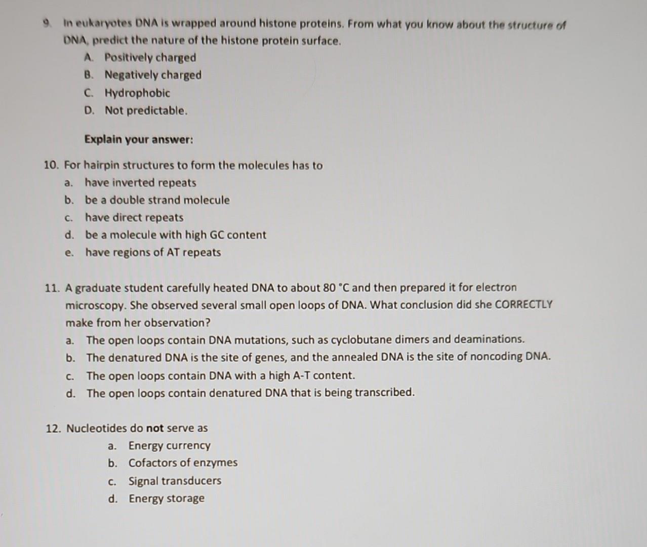 Solved 9. In eukaryotes DNA is wrapped around histone | Chegg.com
