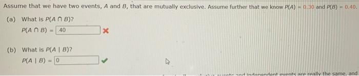 Solved Assume that we have two events, A and B, that are | Chegg.com