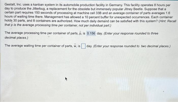 Solved Gestalt, Inc. uses a kanban system in its automobile | Chegg.com