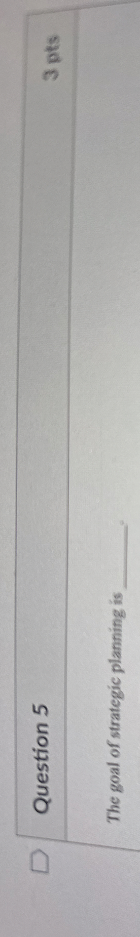 Solved Question 53 ﻿ptsThe goal of strategic planning is q, | Chegg.com