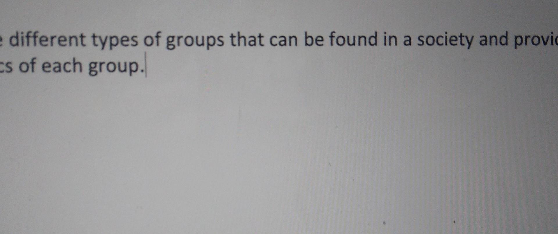 different types of groups that can be found in a | Chegg.com