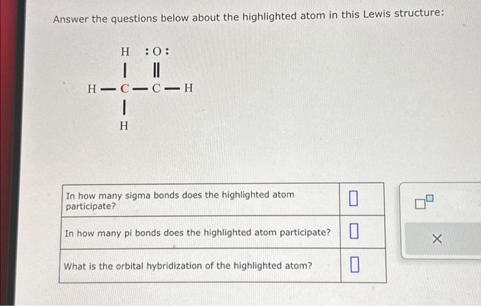 Solved Answer the questions below about the highlighted atom | Chegg.com