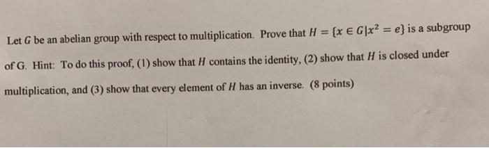 Solved Let G be an abelian group with respect to | Chegg.com