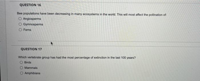 Solved QUESTION 16 Bee populations have been decreasing in | Chegg.com
