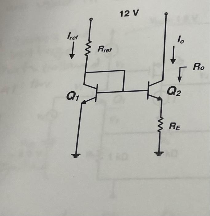 Solved 4. BJT Current Mirror (15) In the Wilder current | Chegg.com