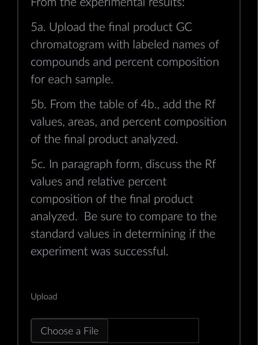 5a. Upload the final product GC chromatogram with | Chegg.com