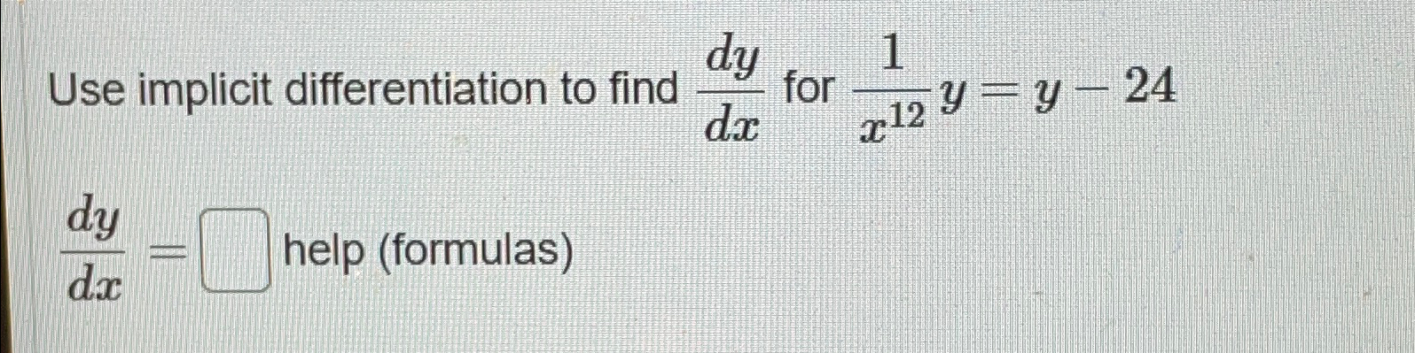 Solved Use implicit differentiation to find dydx ﻿for | Chegg.com