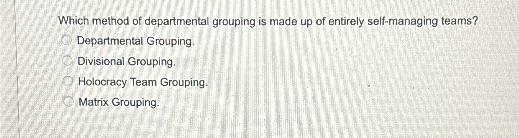 Solved Which method of departmental grouping is made up of | Chegg.com