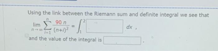 Solved Using the link between the Riemann sum and definite | Chegg.com