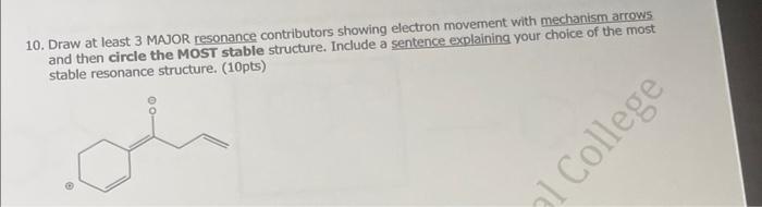 Solved 10. Draw at least 3 MAJOR resonance contributors | Chegg.com
