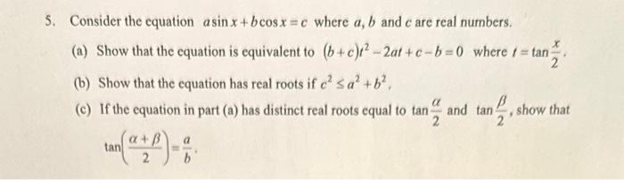 Solved 5 Consider The Equation Asinx Bcosx C Where A B And