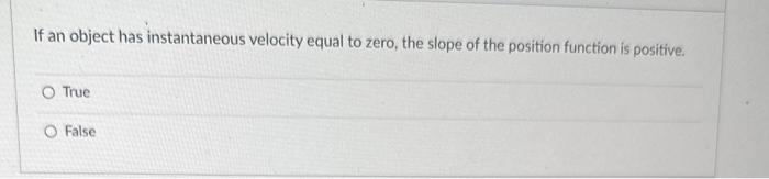 Solved If An Object Has Instantaneous Velocity Equal To