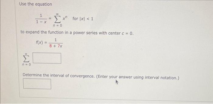 Solved Use the equation 1−x1=∑n=0∞xn for ∣x∣