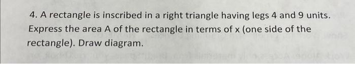 Solved 4. A rectangle is inscribed in a right triangle | Chegg.com