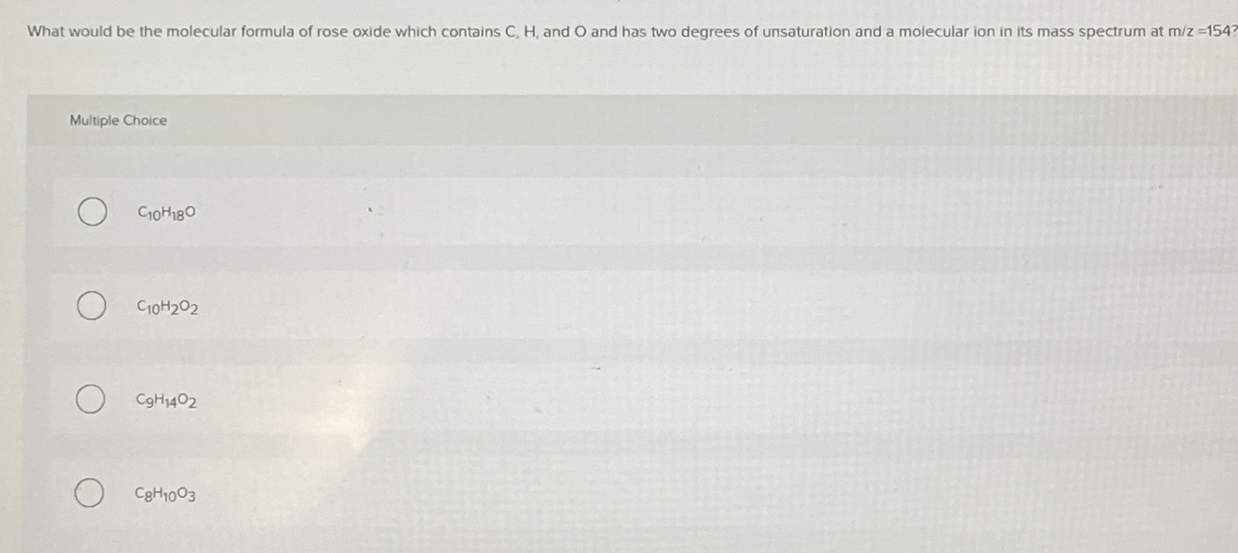 [Solved]: What would be the molecular formula of rose oxide