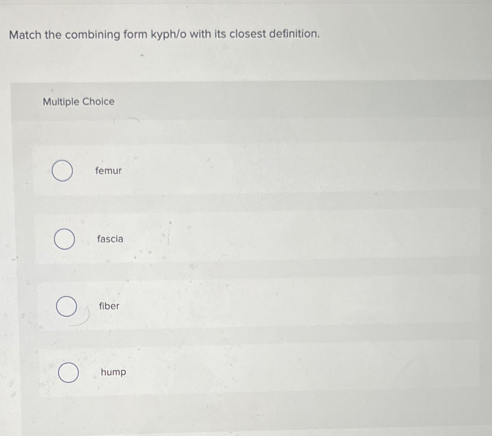 Solved Match the combining form kyph/o with its closest | Chegg.com