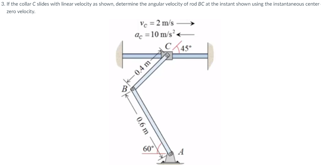 Solved If the collar C ﻿slides with linear velocity as | Chegg.com