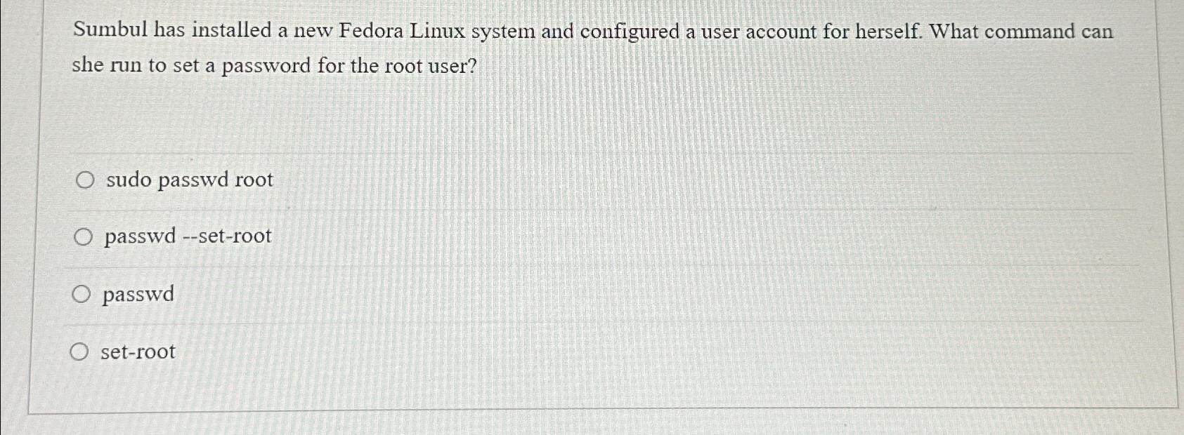 Solved Sumbul has installed a new Fedora Linux system and | Chegg.com