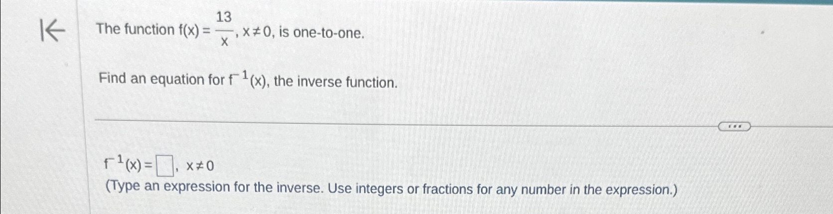 Solved The function f(x)=13x,x≠0, ﻿is one-to-one.Find an | Chegg.com