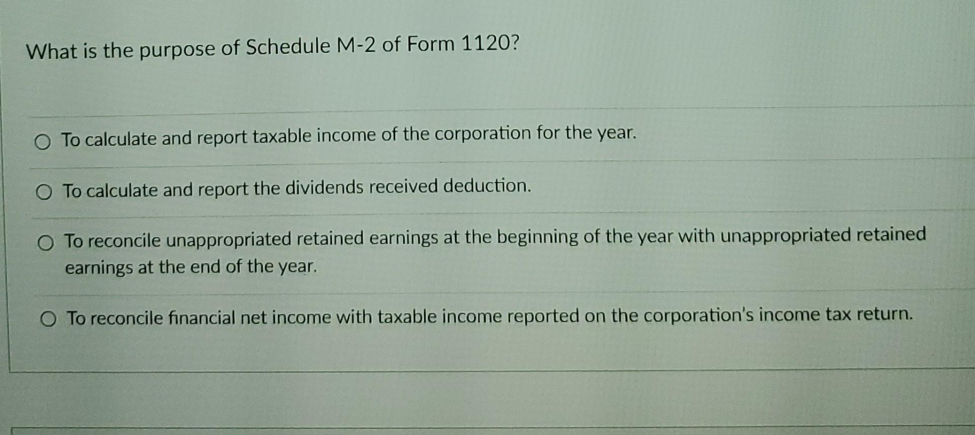 Solved What is the purpose of Schedule M-2 of Form 1120? To | Chegg.com