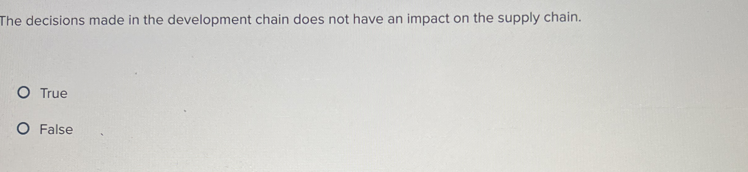 The decisions made in the development chain does not | Chegg.com