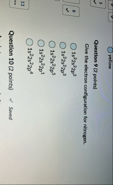 Solved yellowQuestion 9 (2 ﻿points)Give the electron | Chegg.com