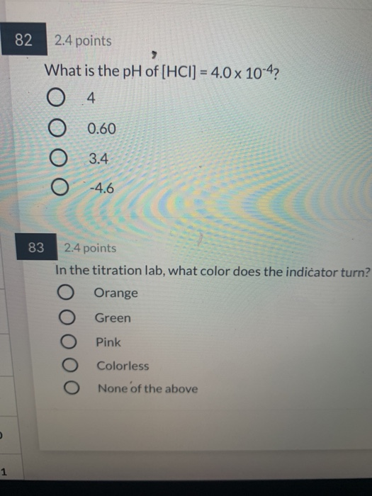 Solved 82 2.4 points What is the pH of [HCl] = 4.0 x 10-4? 4 | Chegg.com