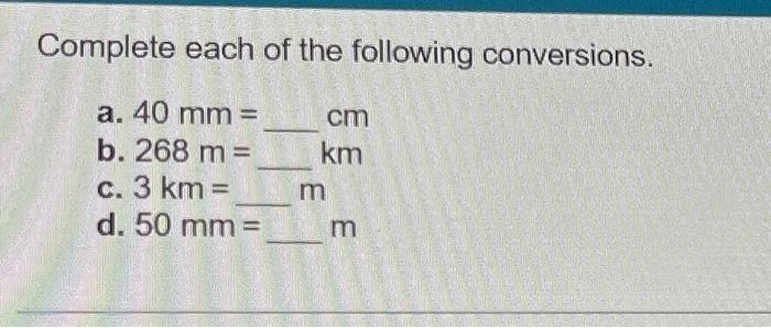 Solved Complete each of the following conversions. a. 40 mm= | Chegg.com
