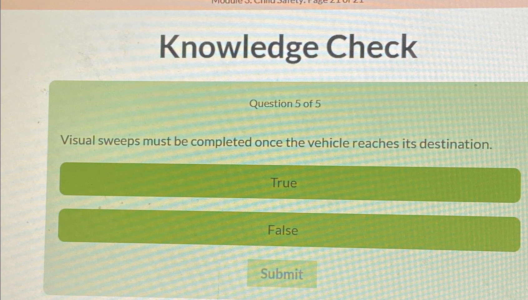 Solved Knowledge CheckQuestion 5 ﻿of 5Visual sweeps must be | Chegg.com