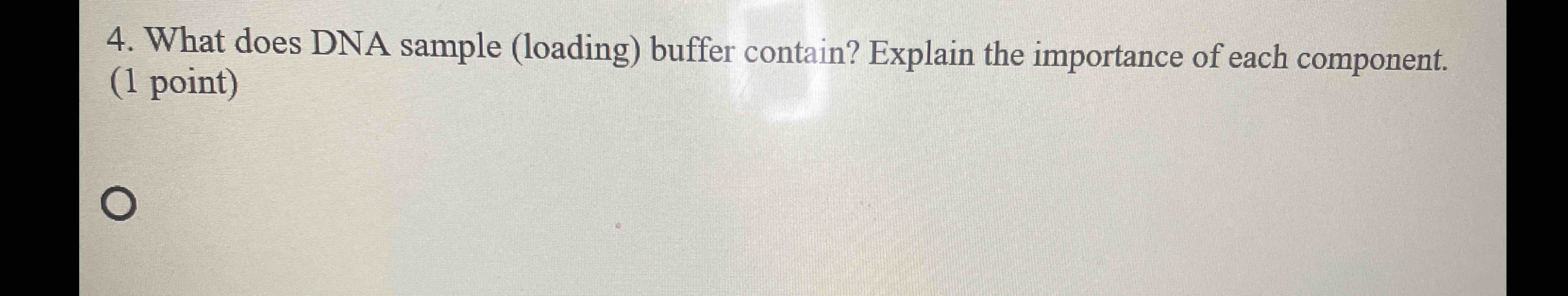 Solved What does DNA sample (loading) ﻿buffer contain? | Chegg.com