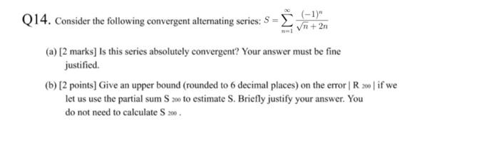 Solved Q14. Consider the following convergent alternating | Chegg.com
