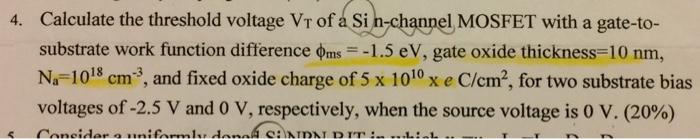 Solved 4. Calculate the threshold voltage VT of a Si-channel | Chegg.com